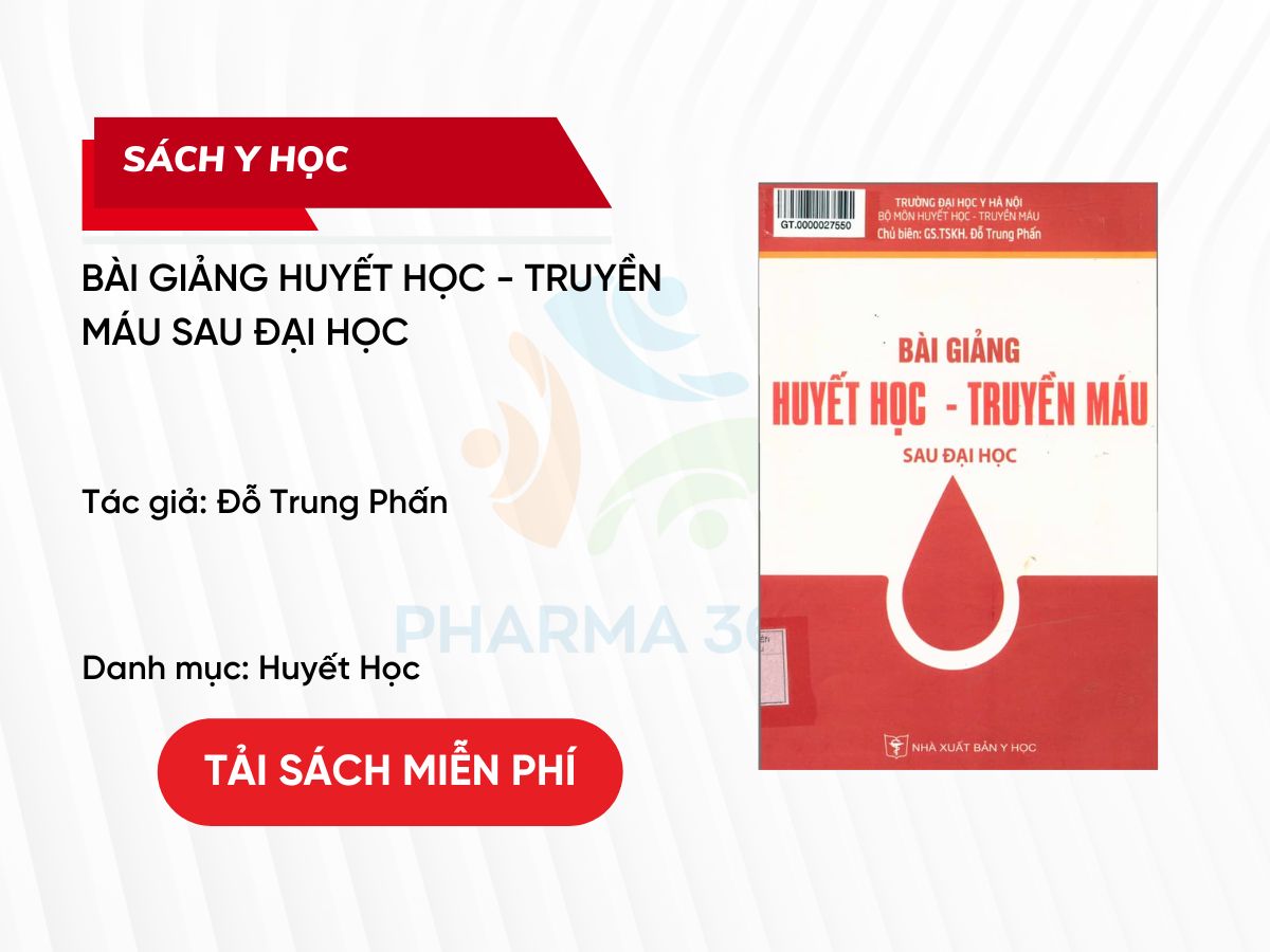 Tải miễn phí PDF Bài giảng Huyết học - Truyền máu sau đại học - Đỗ ...