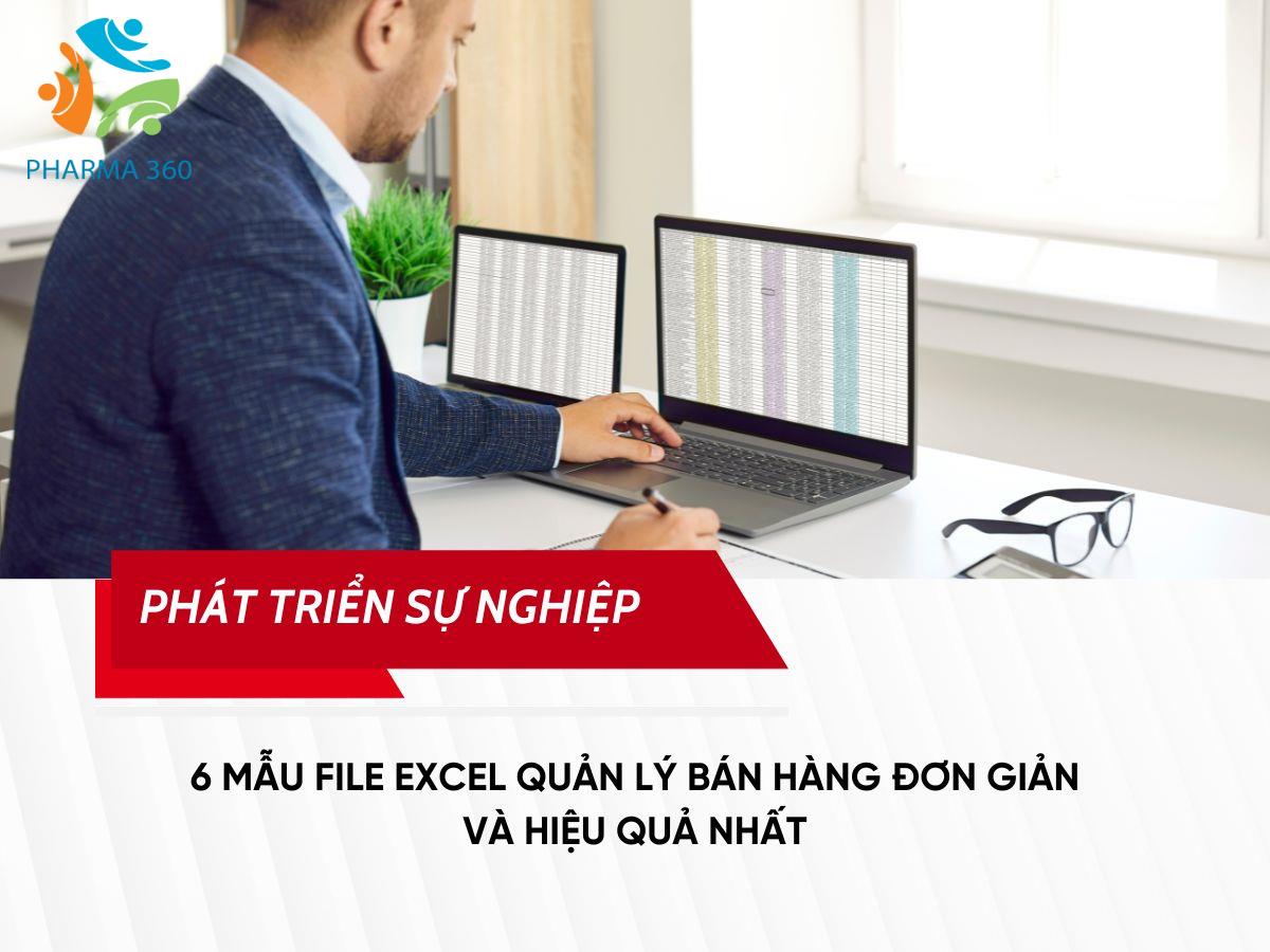 6 Mẫu File Excel Quản Lý Bán Hàng Đơn Giản và Hiệu Quả Nhất