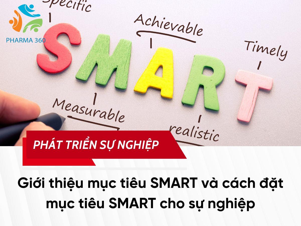 Giới thiệu mục tiêu SMART và cách đặt mục tiêu SMART cho sự nghiệp